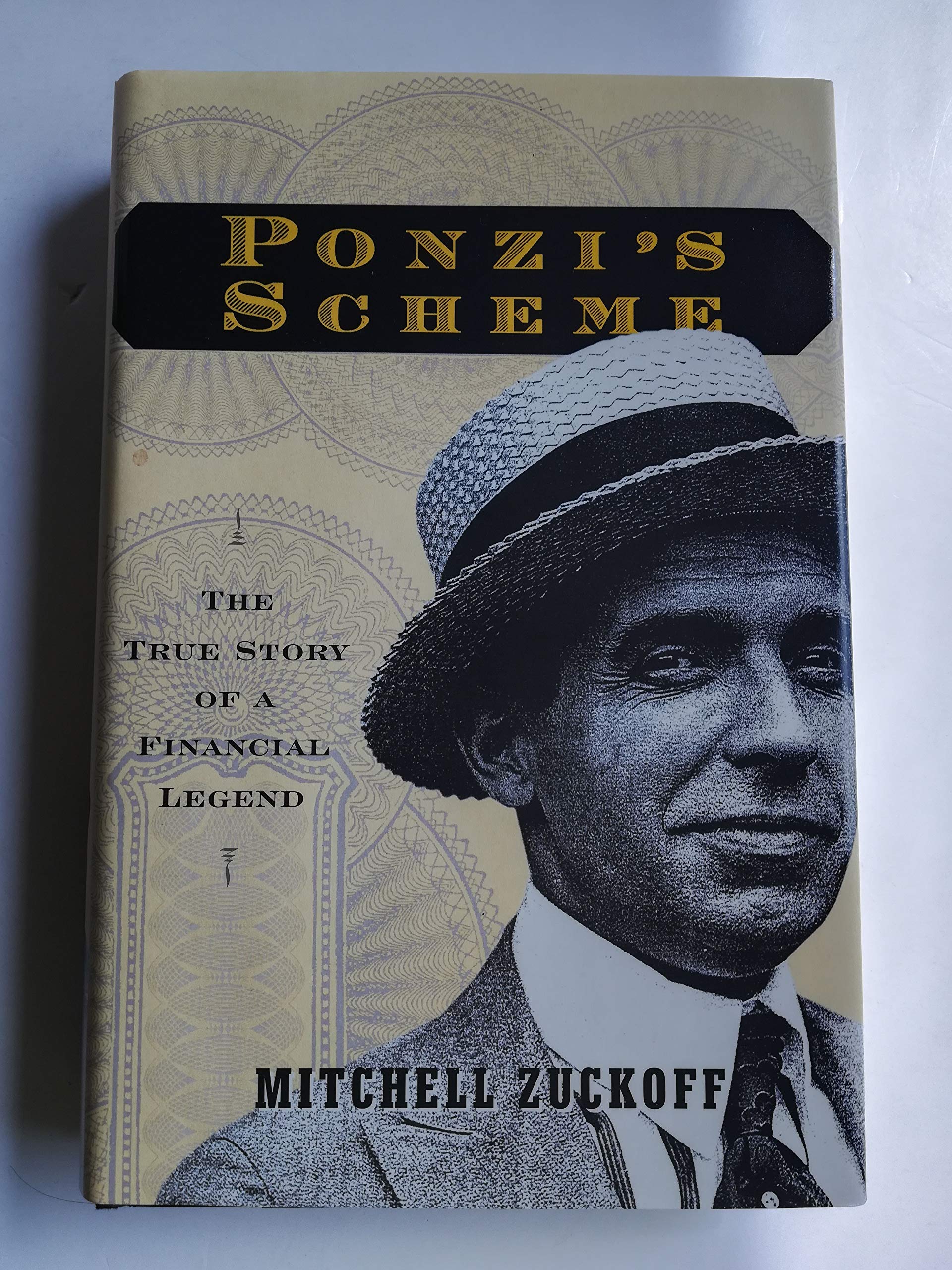 Ponzi's Scheme: The True Story of a Financial Legend: Zuckoff, Mitchell ...