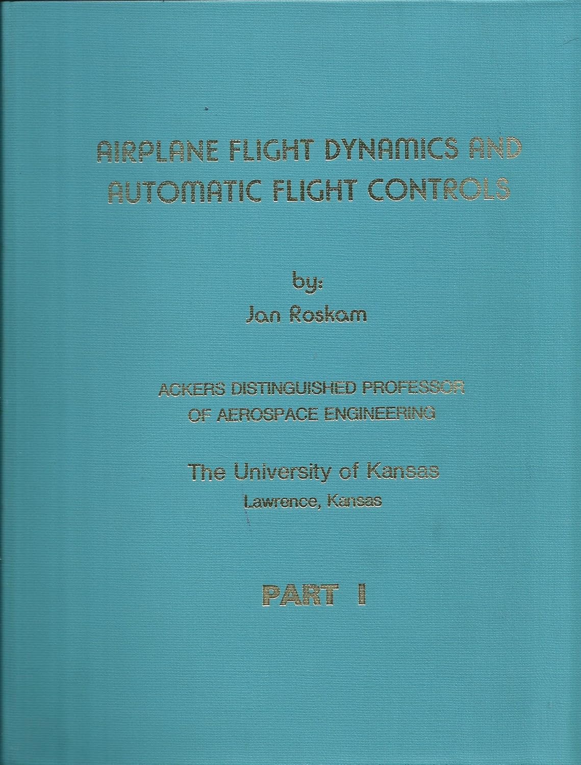 Airplane Flight Dynamics and Automatic Flight Control Part I: Chapters ...