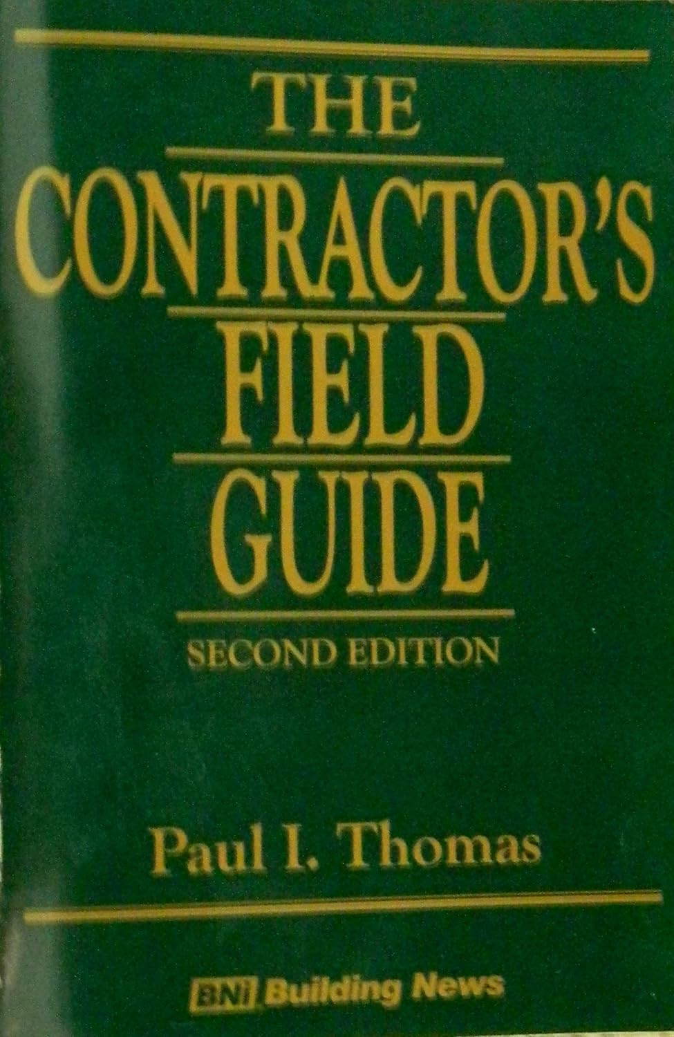 The Contractor's Field Guide: Thomas, Paul I.: 9781557014245: Amazon ...