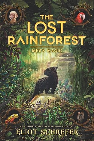 The Lost Rainforest #1: Mez's Magic: Schrefer, Eliot, Dziubak, Emilia ...