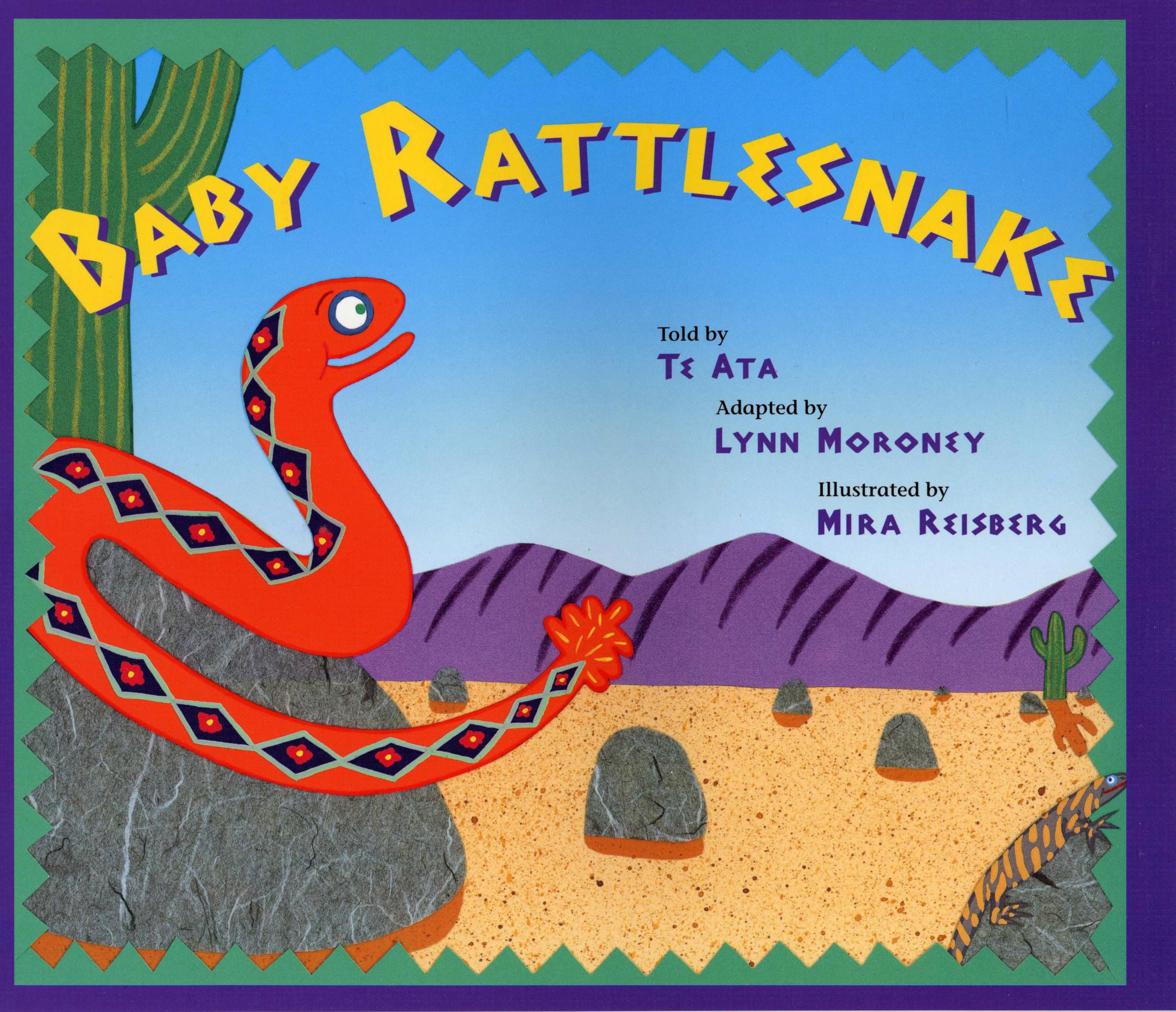 Baby Rattlesnake: Moroney, Lynn, Ata, Te, Reisberg, Mira: 9780892392162 ...