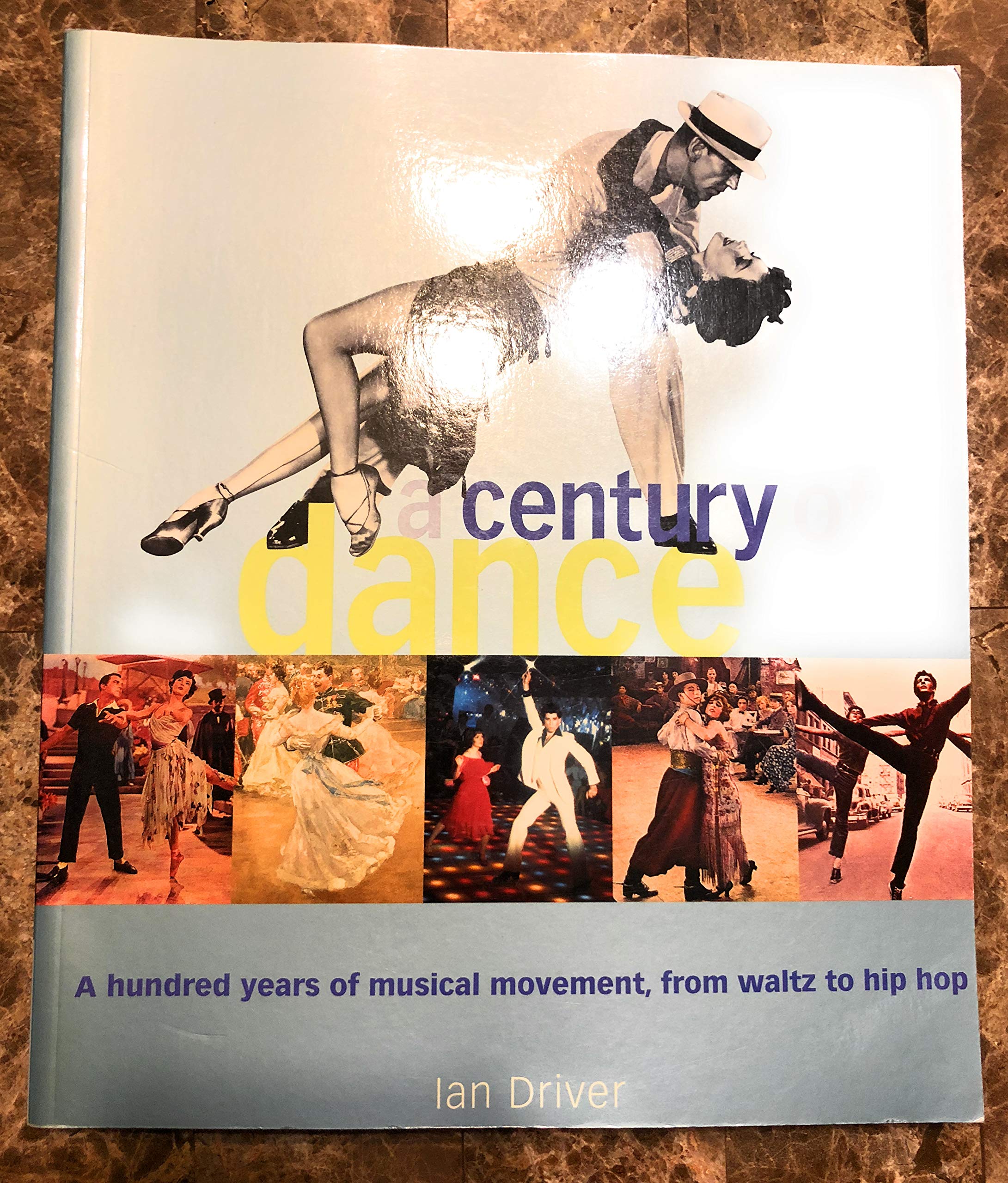 A Century of Dance: A Hundred Years of Musical Movement, from Waltz to ...