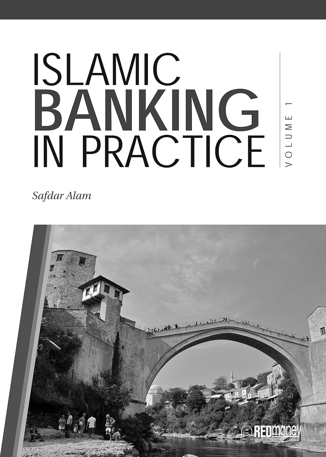 Amazon.com: Islamic Banking in Practice Volume 1 eBook : Alam, Safdar ...