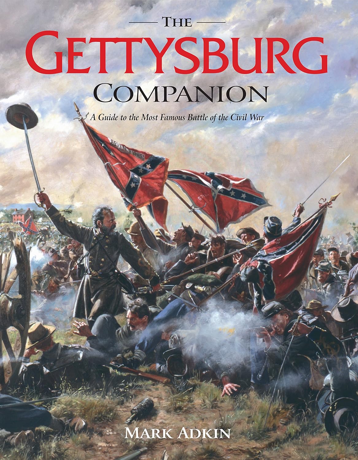 The Gettysburg Companion: The Complete Guide to America's Most Famous ...
