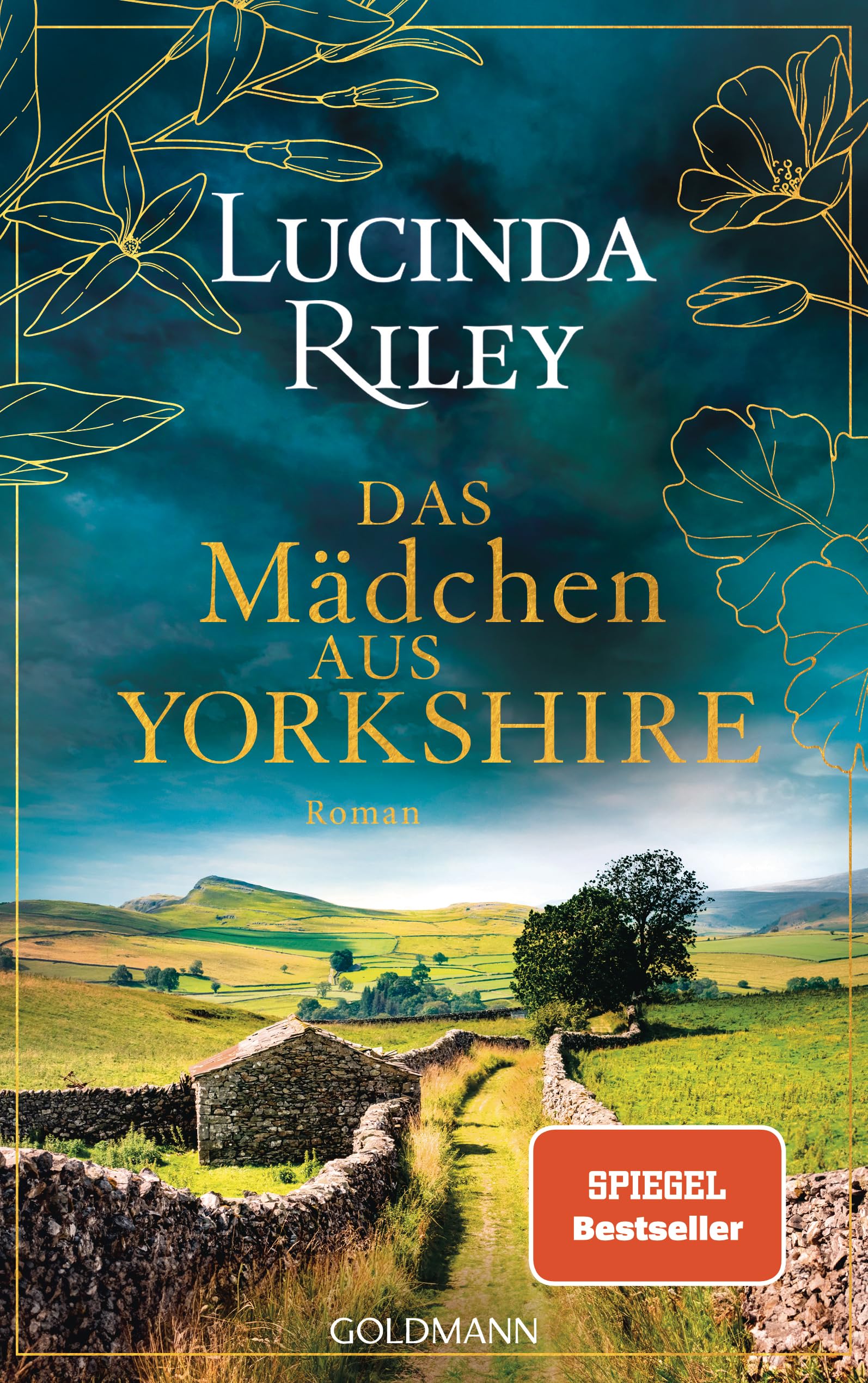 Das Mädchen aus Yorkshire: Roman : Riley, Lucinda, Hauser, Sonja ...