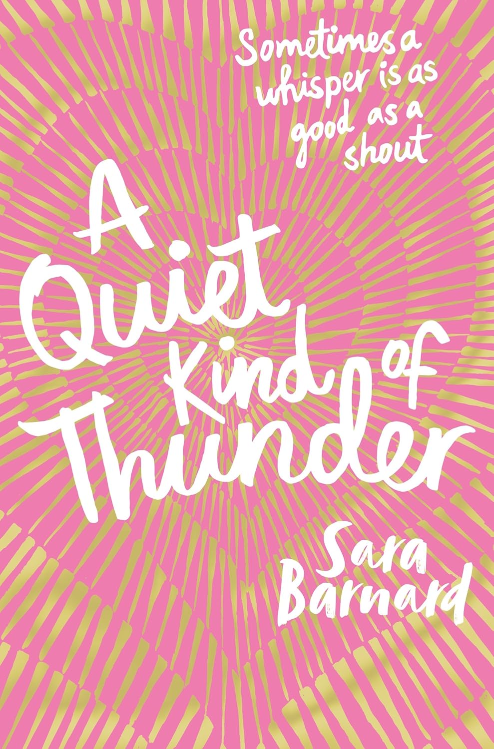 A Quiet Kind of Thunder : Barnard, Sara: Amazon.co.uk: Books