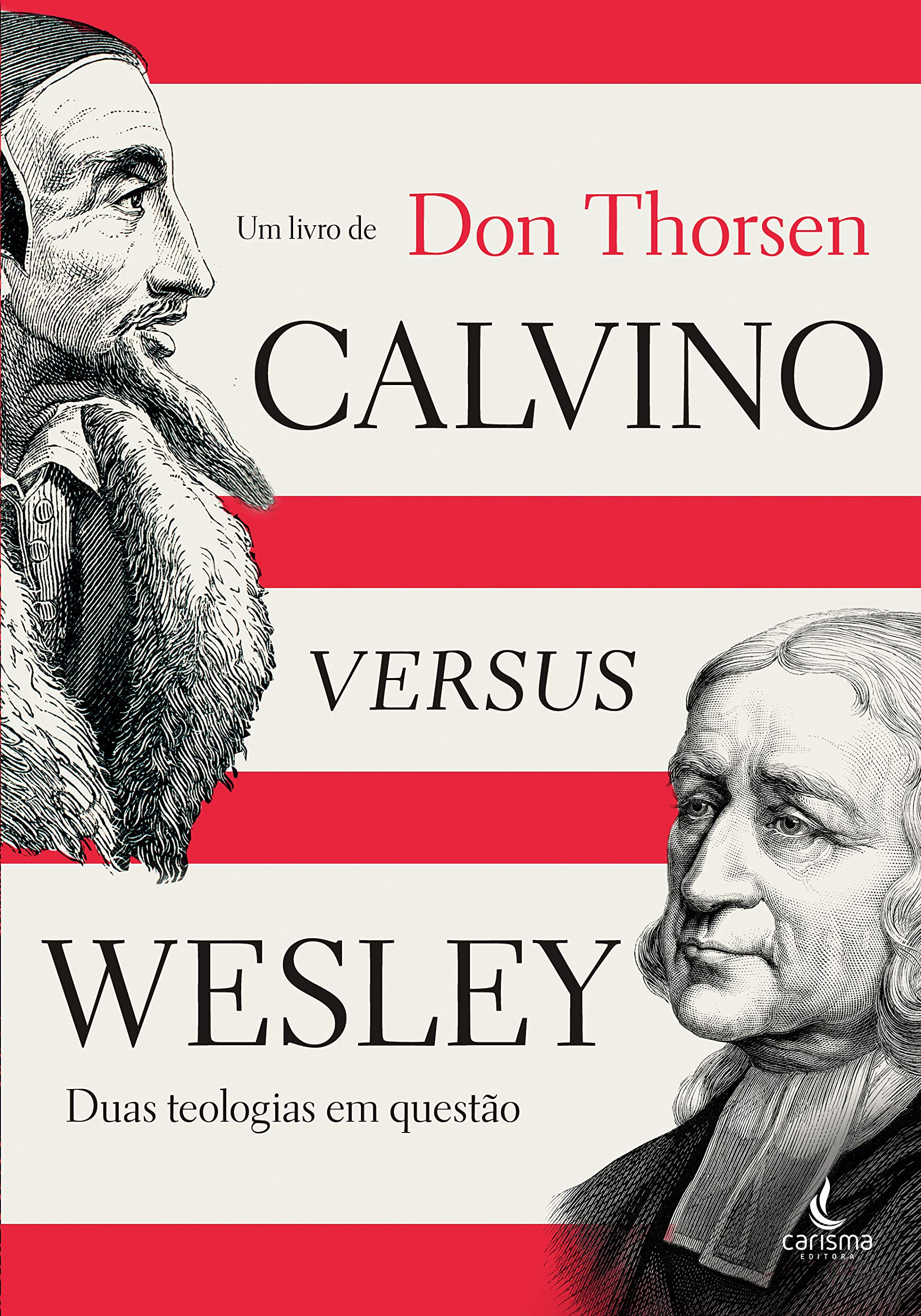 Amazon.com: Calvino versus Wesley: 9788592734060: Don Thorsen: Books