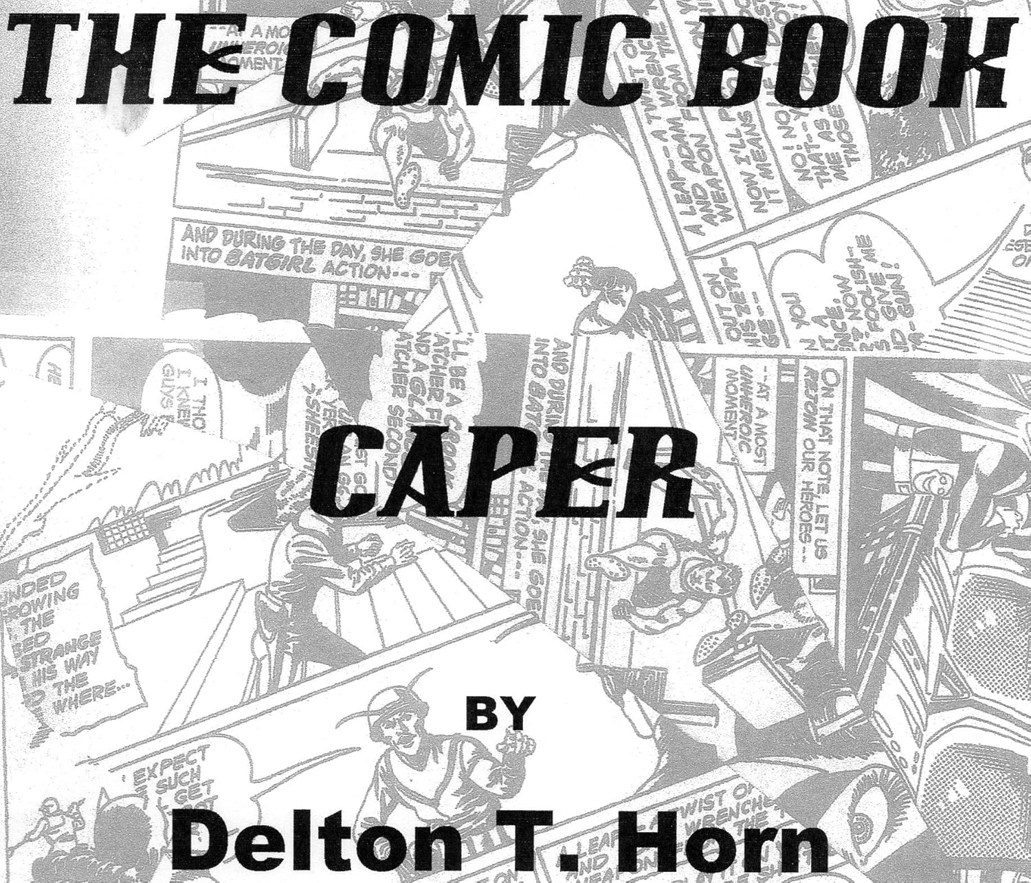 The Comic Book Caper eBook : Horn, Delton T.: Amazon.in: Books