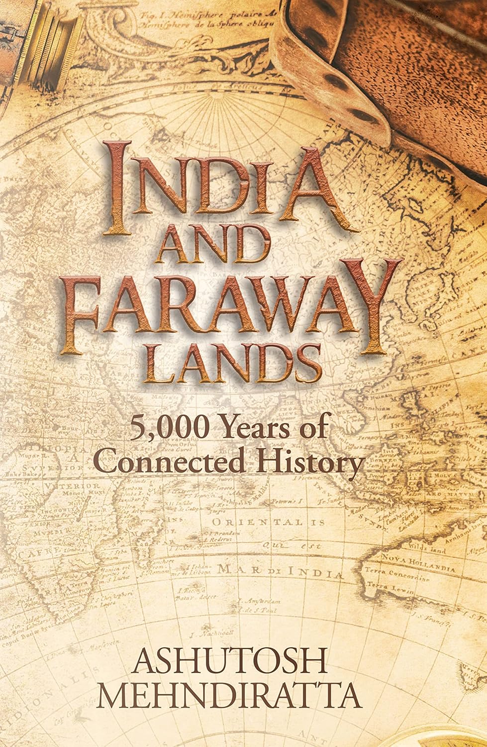 Buy India And Faraway Lands: 5,000 Years Of Connected History Book ...