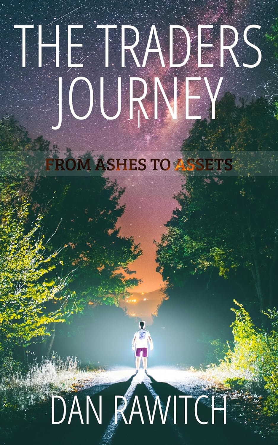 Amazon.com: The Traders Journey: From Ashes to Assets eBook : Rawitch, Dan: Kindle Store