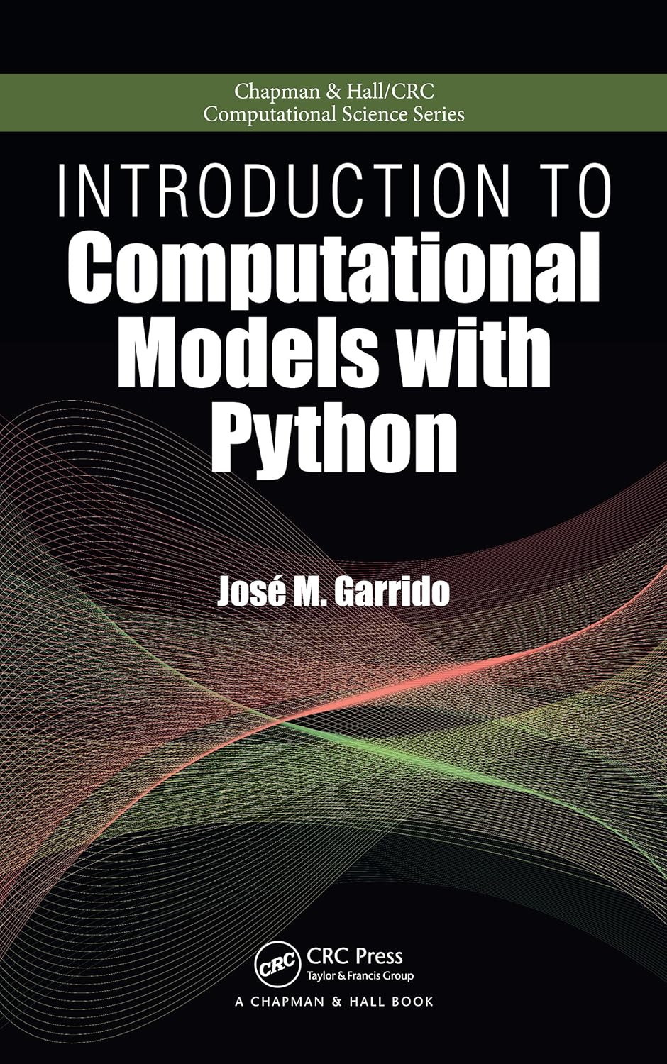 Introduction to Computational Models with Python (Chapman & Hall/CRC ...