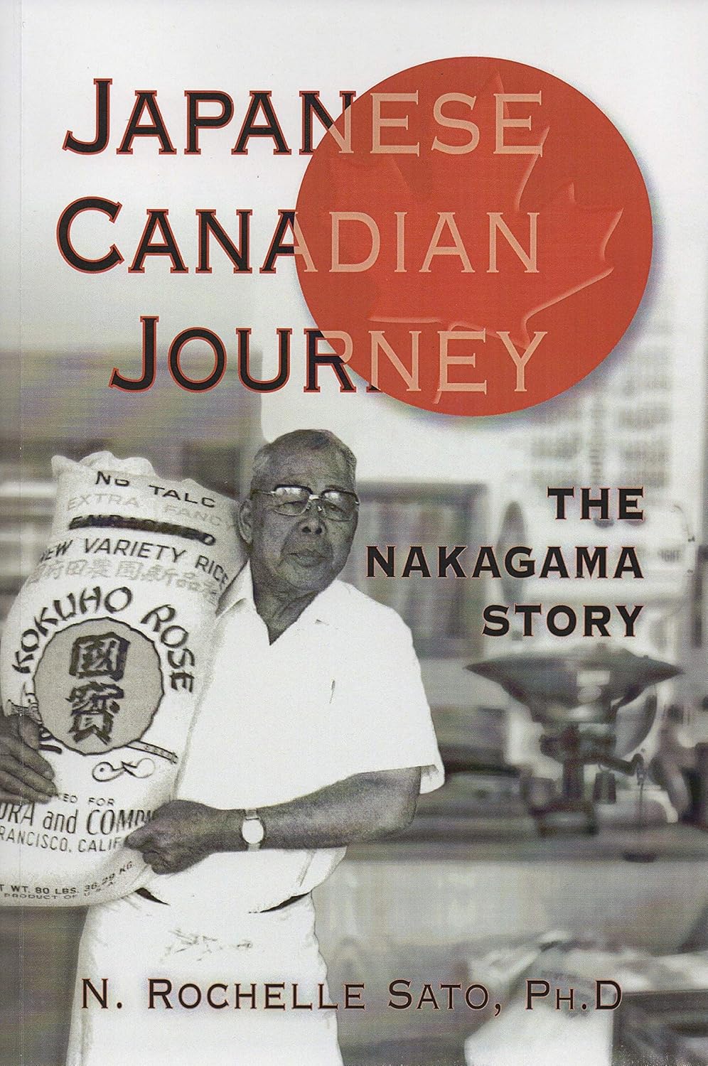 Amazon.com: JAPANESE CANADIAN JOURNEY: THE NAKAGAMA STORY eBook : Sato, N. Rochelle: Kindle Store