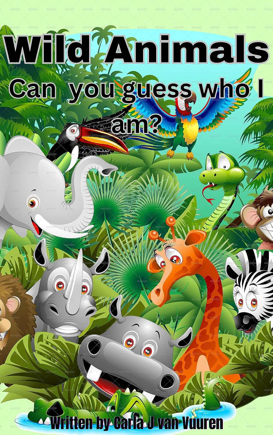 Wild Animals: Can you guess who I am? eBook : Jansen van Vuuren, Carla ...