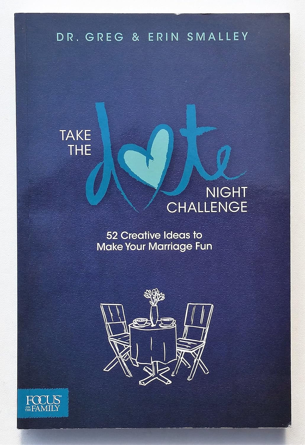 Take the Date Night Challenge: 52 Creative Ideas to Make Your Marriage ...