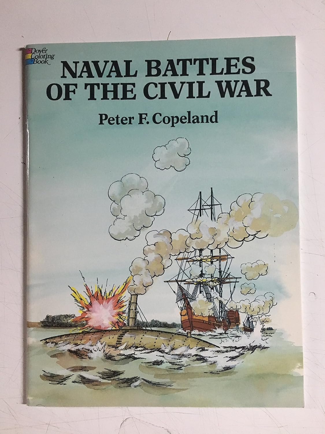 Naval Battles of the Civil War Coloring Book: Copeland, Peter F ...
