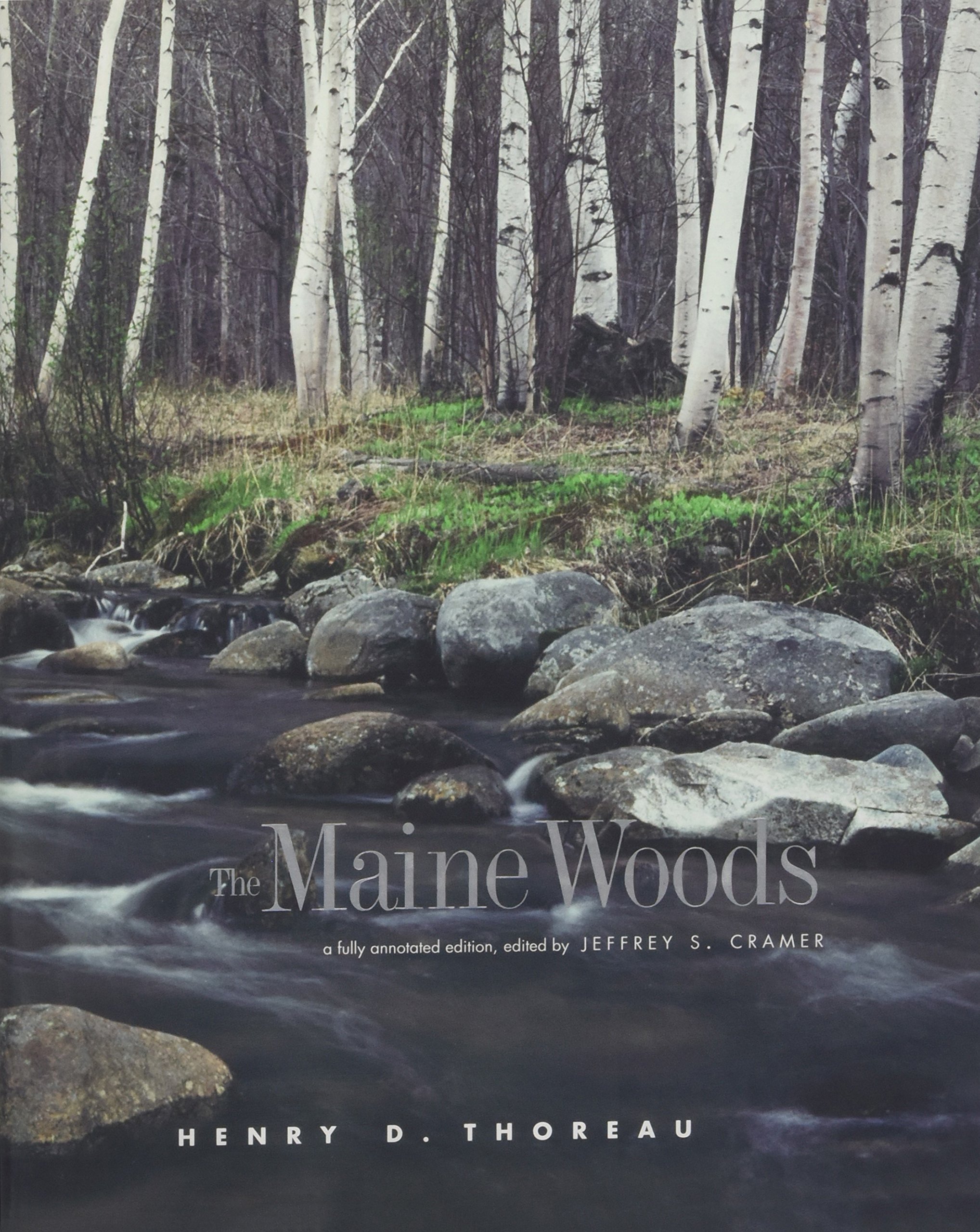 The Maine Woods: A Fully Annotated Edition: Henry D. Thoreau, Jeffrey S ...