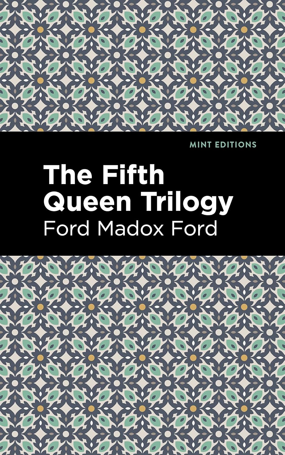 The Fifth Queen Trilogy (Mint Editions (Historical Fiction)): Ford ...