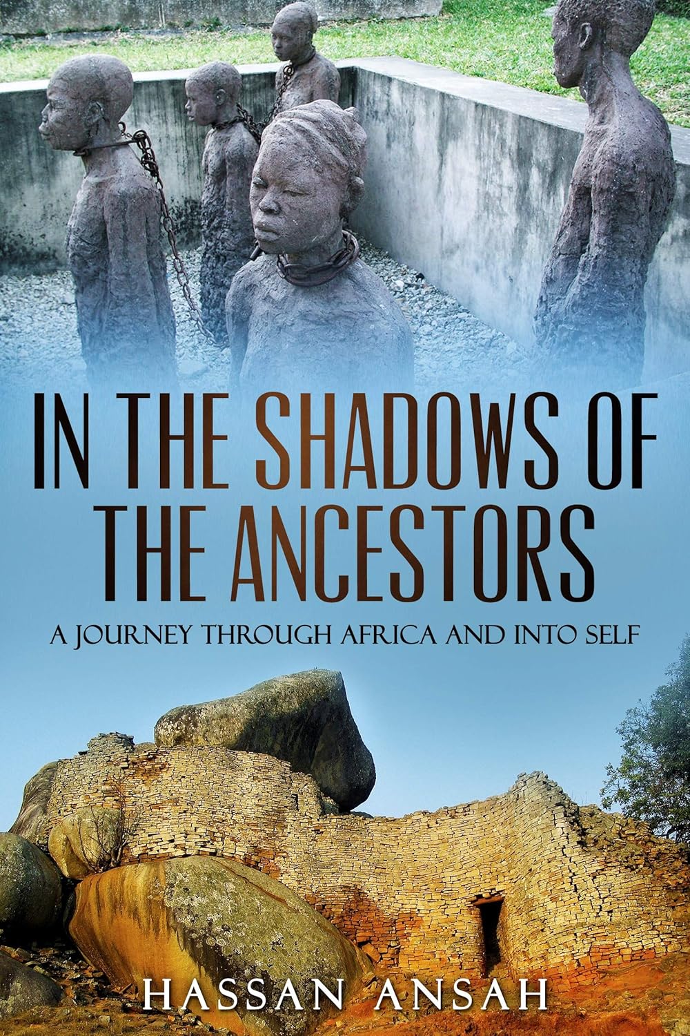 Amazon.com: In the Shadows of the Ancestors: A Journey through Africa and into Self eBook ...