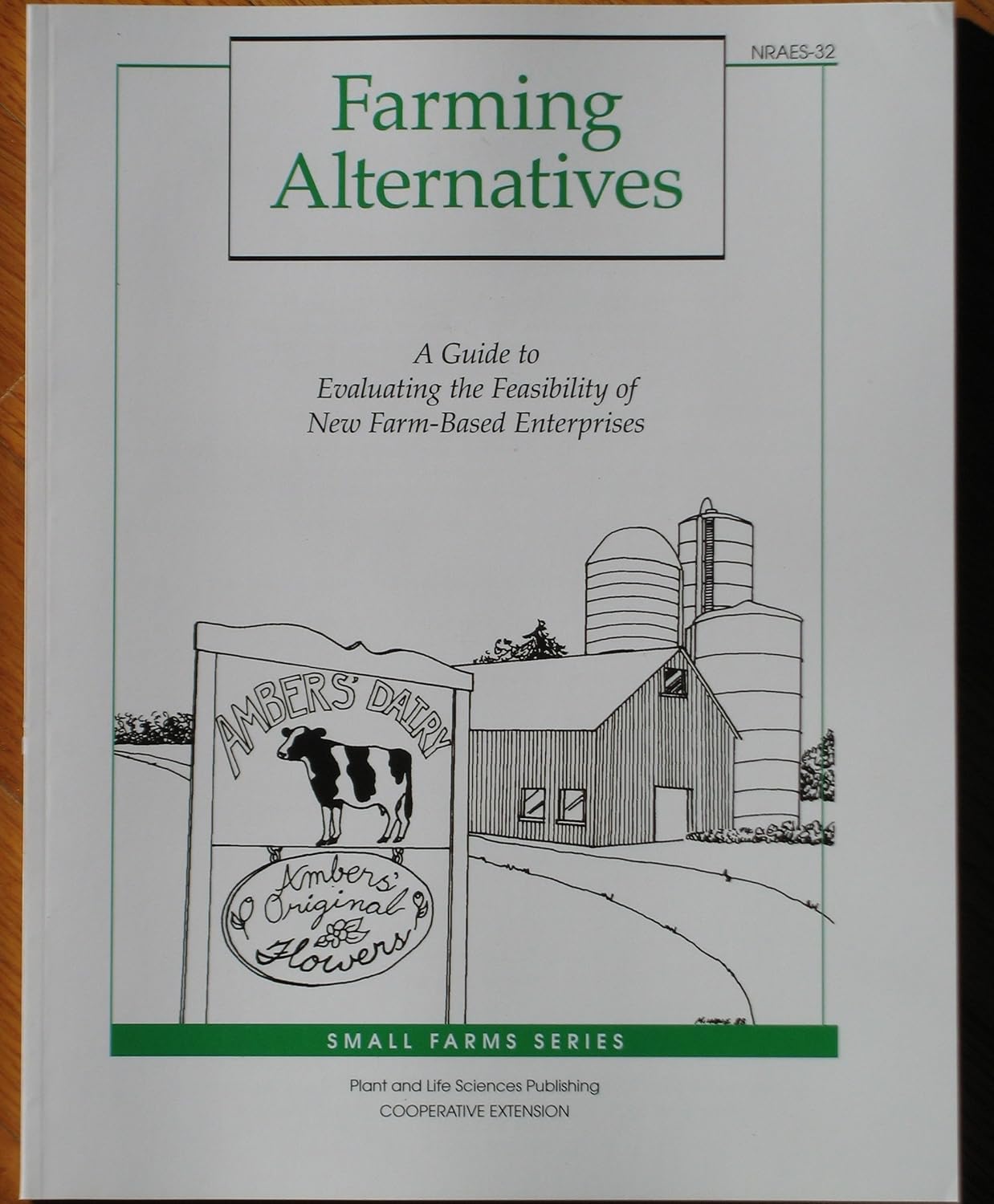 Farming Alternatives: A Guide to Evaluating the Feasibility of New Farm ...