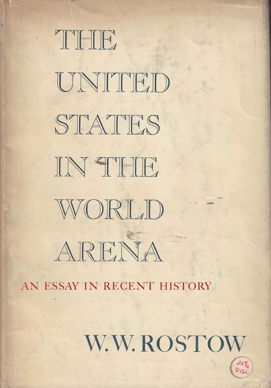 The United States in the World Arena: An Essay in Recent History ...