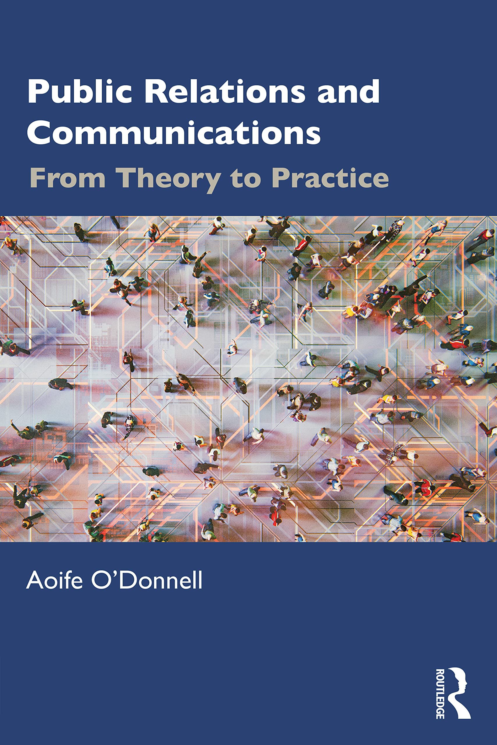 Public Relations and Communications: O'Donnell, Aoife: 9781032170435 ...