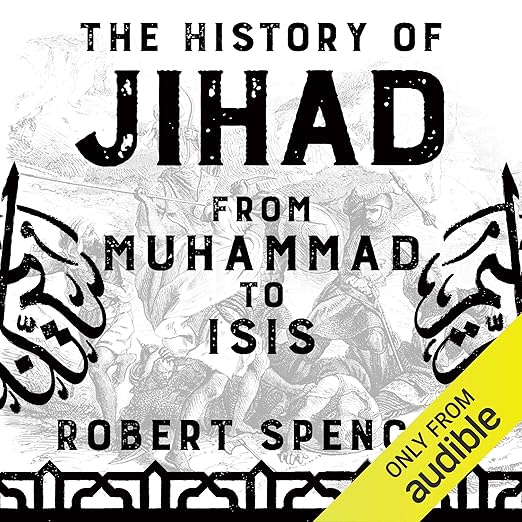 Amazon.com: The History of Jihad: From Muhammad to ISIS (Audible Audio Edition): Robert Spencer ...