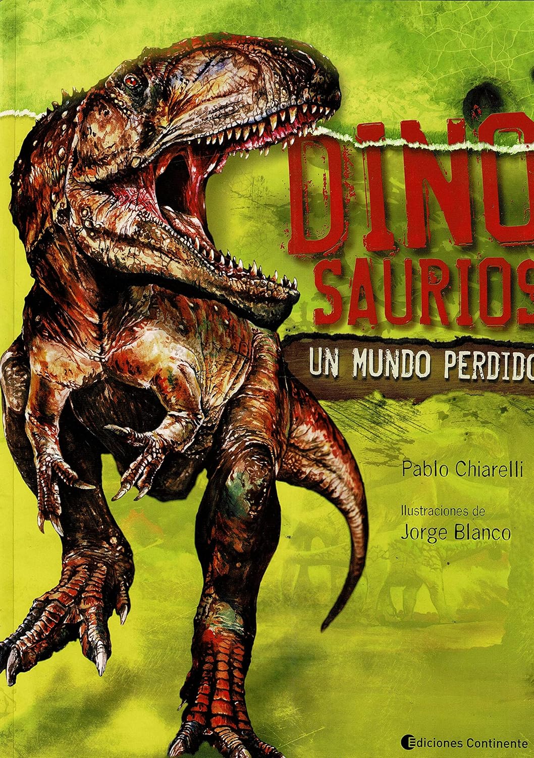 Dinosaurios. Un mundo perdido : Chiarelli, Pablo: Amazon.es: Libros