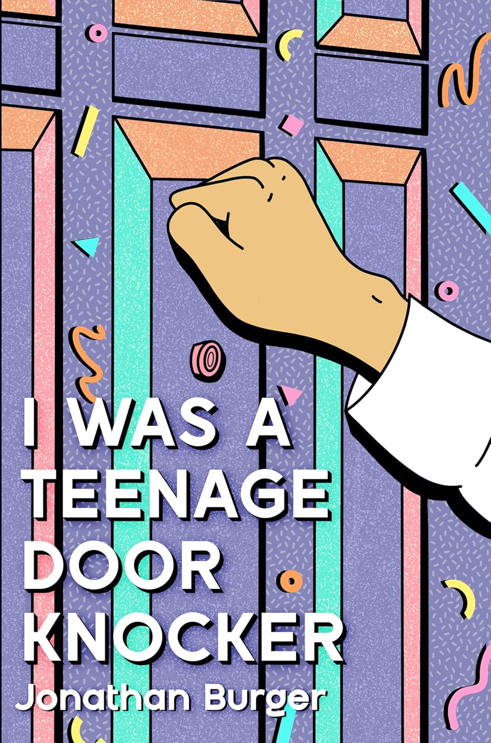 Amazon.com: I Was a Teenage Door Knocker: A story about a teenage ...