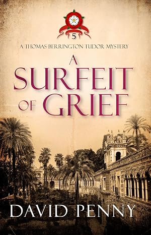 A Surfeit of Grief (Thomas Berrington Tudor Mystery Book 5) eBook ...