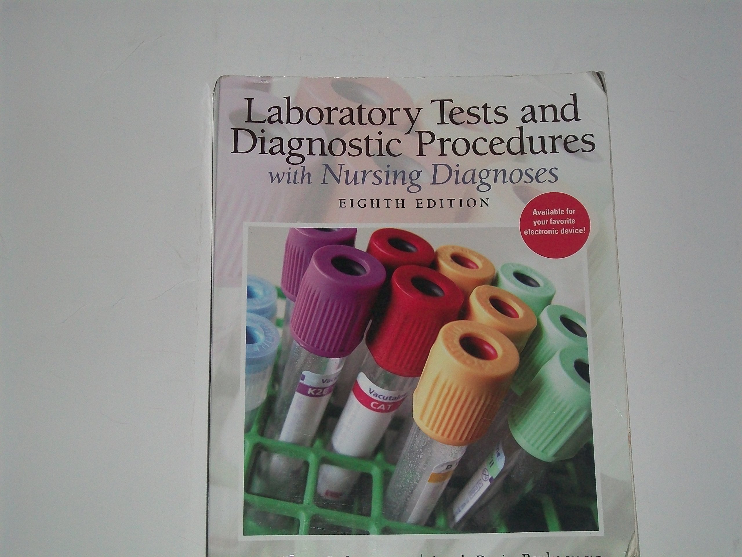 Laboratory Tests and Diagnostic Procedures with Nursing Diagnoses (8th ...