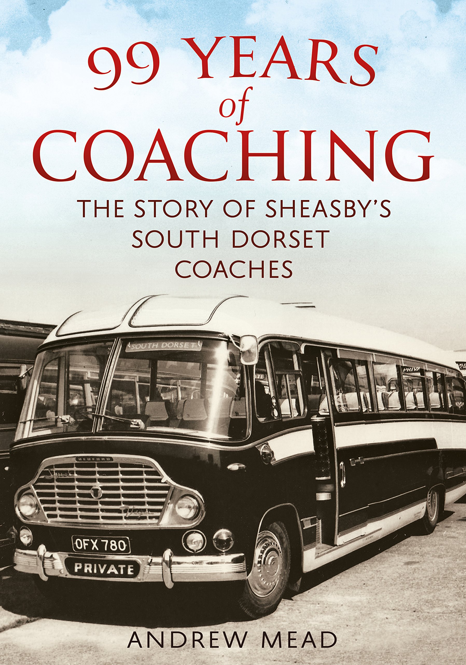 99 Years of Coaching: The Story of Sheasby's South Dorset Coaches ...