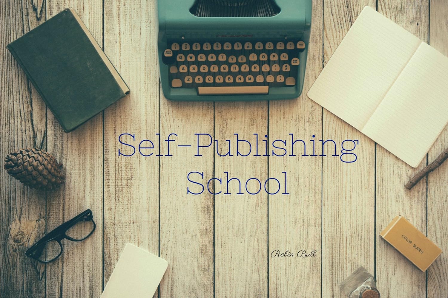 Self-Publishing School - Kindle edition by Bull, Robin. Arts ...