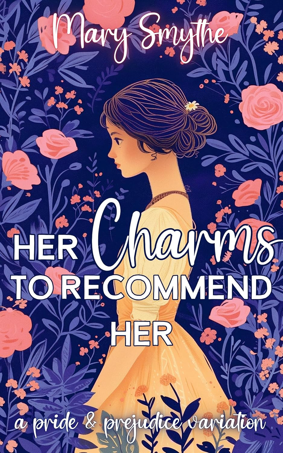 Amazon.com: Her Charms to Recommend Her: A Pride and Prejudice Variation (In Love with Mr Darcy ...