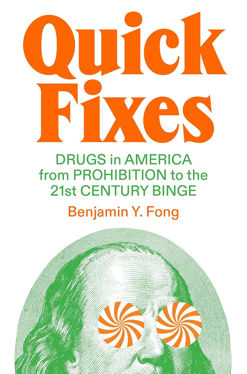 Quick Fixes: Drugs in America from Prohibition to the 21st Century ...
