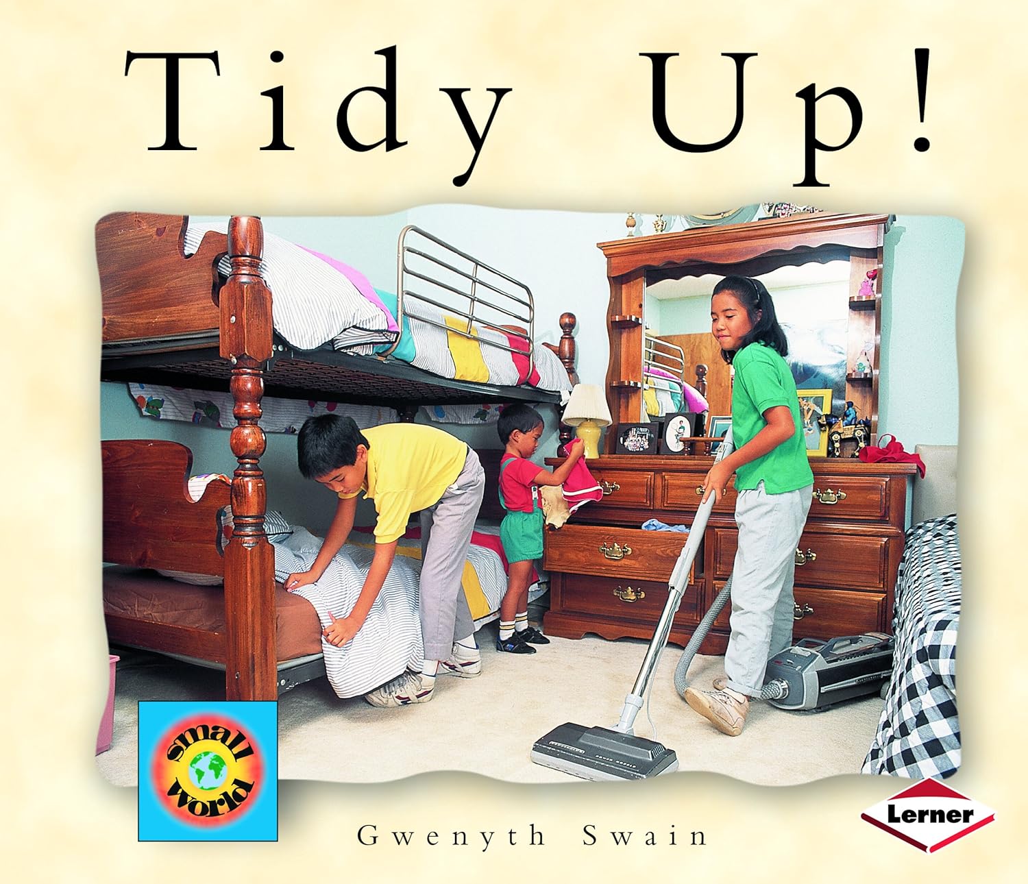 Tidy Up (Small World): Swain, Gwenyth: 9781575051604: Amazon.com: Books