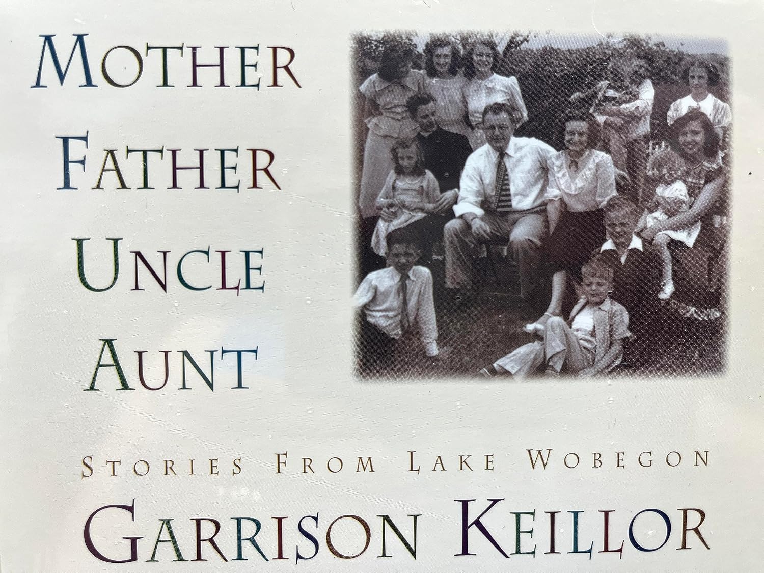 Mother Father Uncle Aunt (Stories from Lake Wobegon): Keillor, Garrison ...