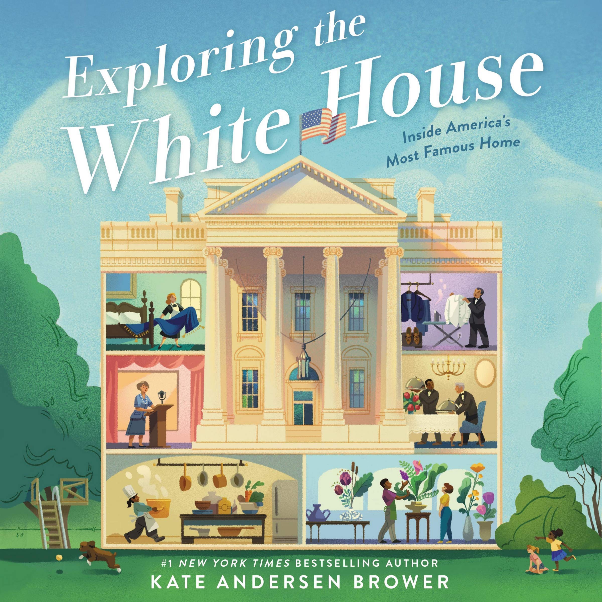 Exploring the White House: Inside America's Most Famous Home: Inside ...