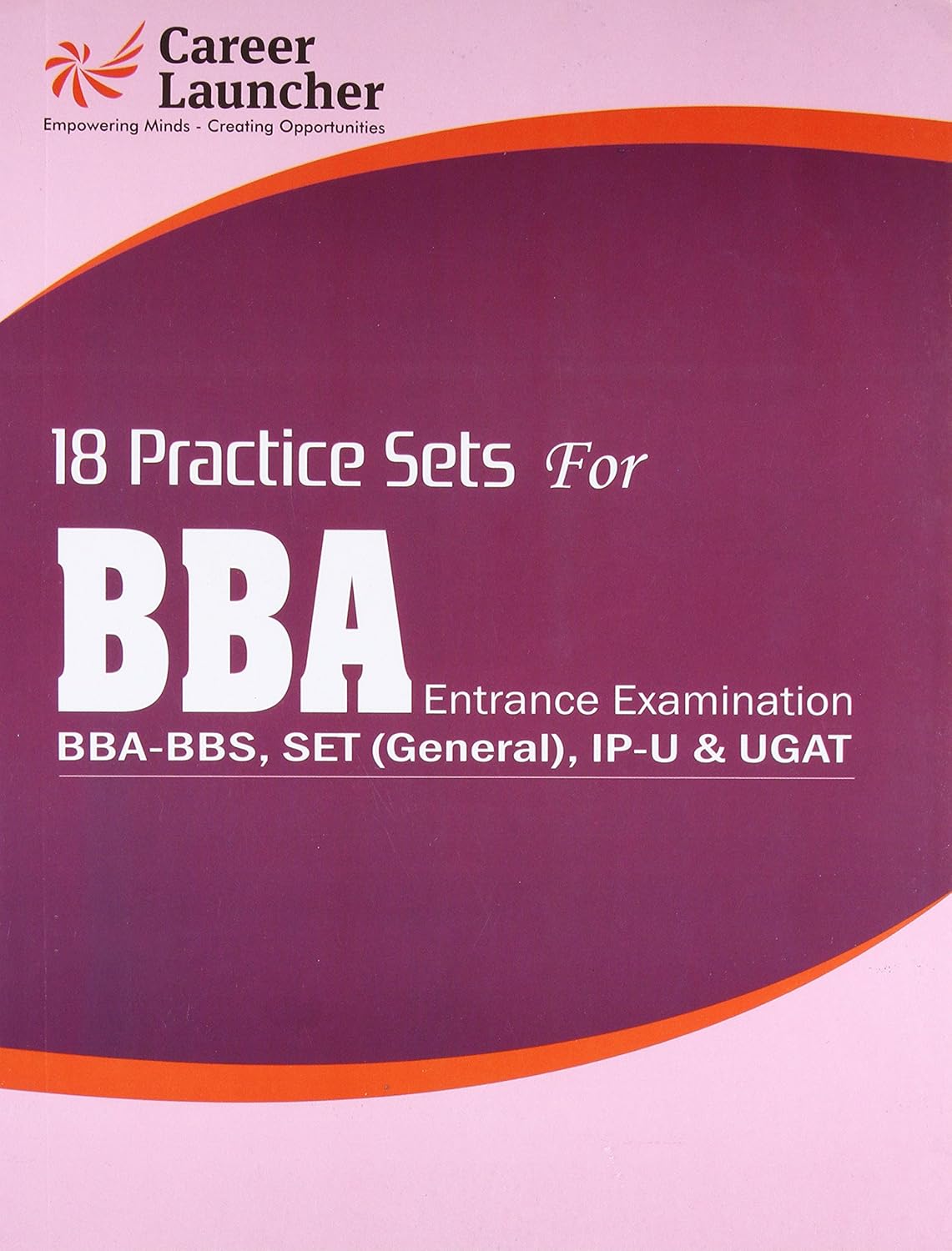 BBA 18 Practice Sets for BBA-BBS, Set (General) IP-U & UGAT: GKP ...