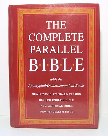 The Complete Parallel Bible with the Apocryphal/Deuterocanonical Books ...