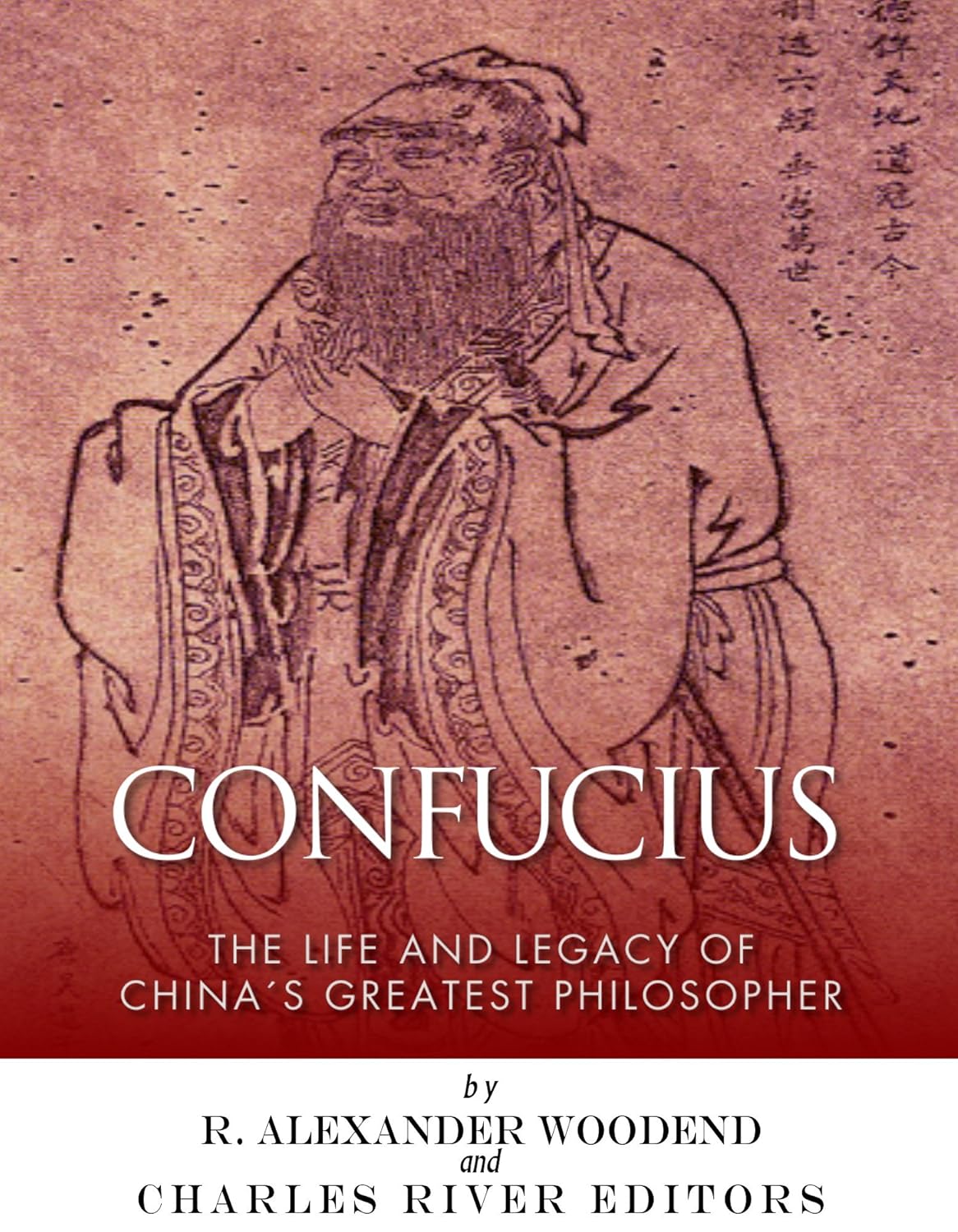 Amazon.com: Confucius: The Life and Legacy of China’s Greatest ...
