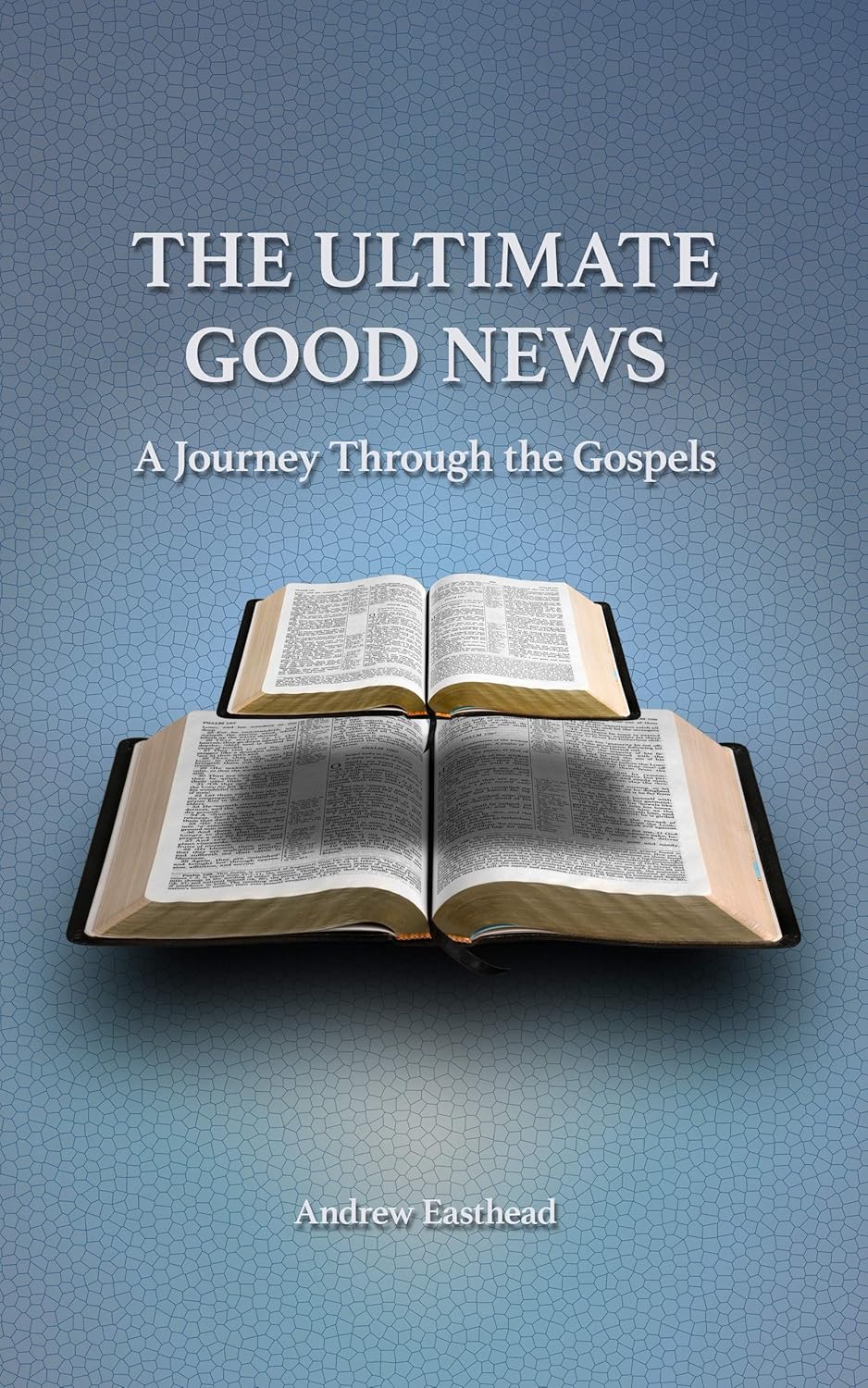 Amazon.com: THE ULTIMATE GOOD NEWS: A Journey Through The Gospels eBook ...