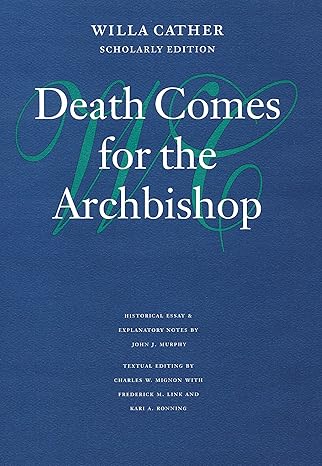Amazon.com: Death Comes for the Archbishop (Willa Cather Scholarly ...