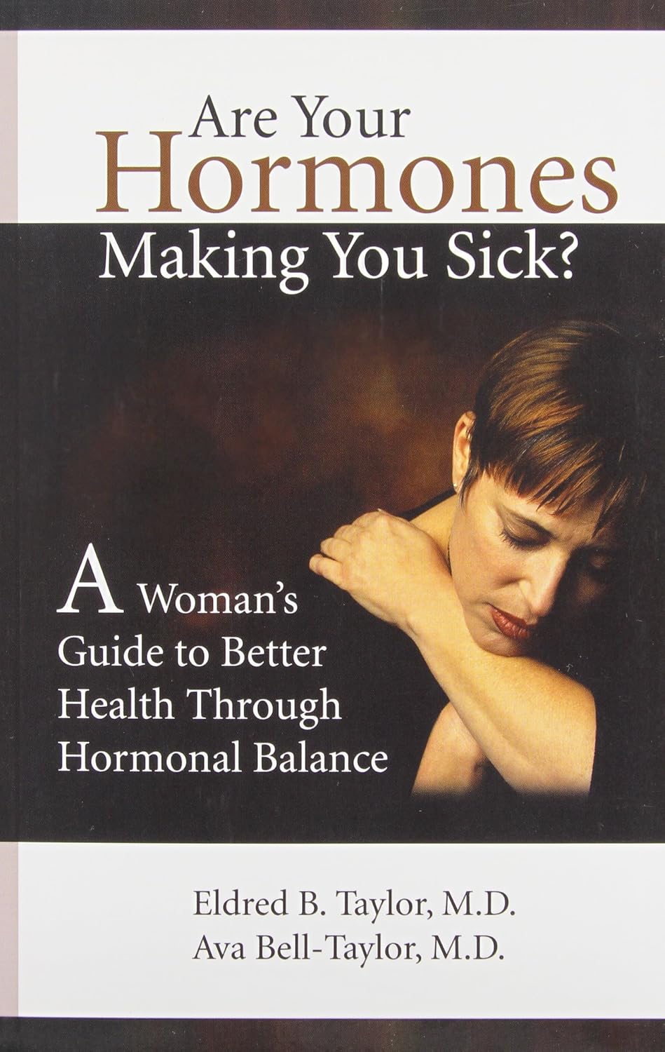 Are Your Hormones Making You Sick?: A Woman's Guide to Better Health ...