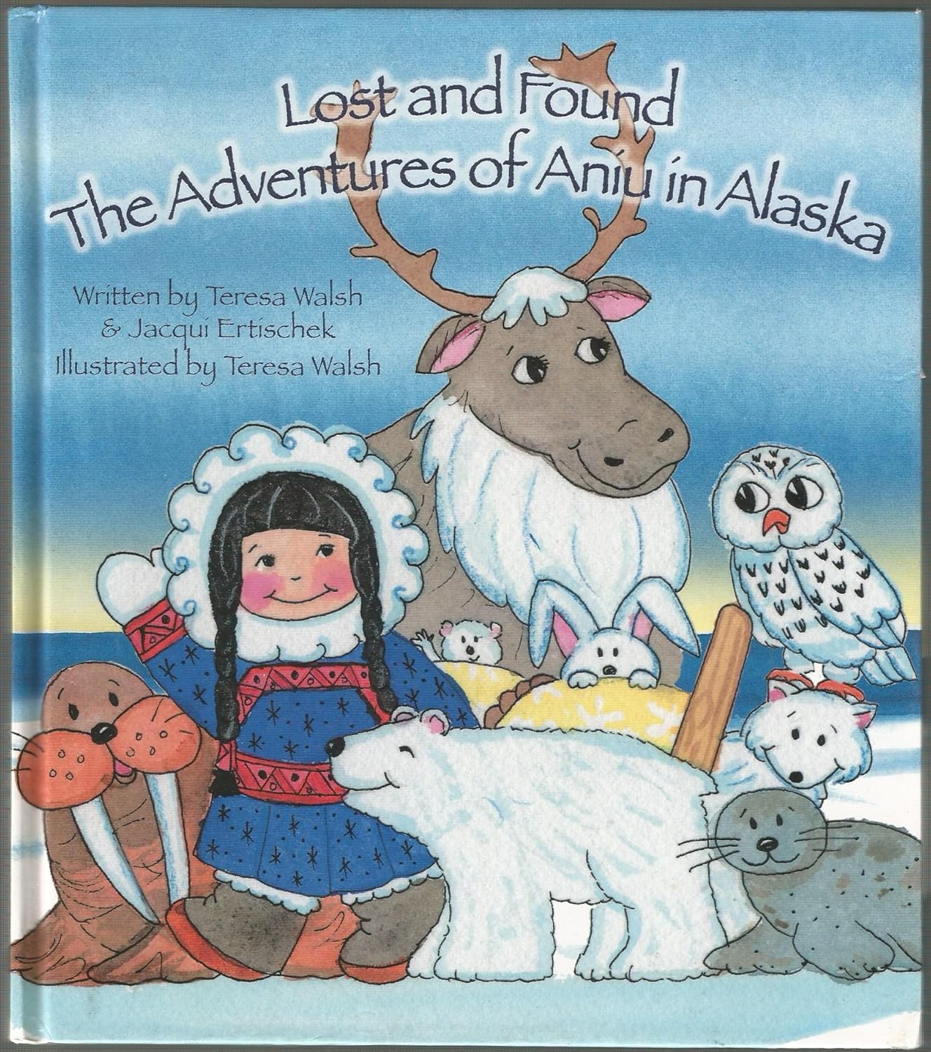 Lost and Found: The Adventures of Aniu in Alaska: Walsh, Teresa ...