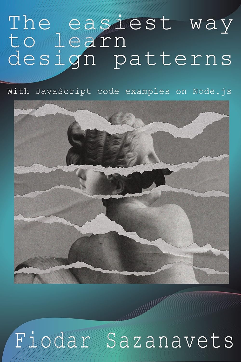 Amazon.com: The easiest way to learn design patterns: With JavaScript code examples on Node.js ...