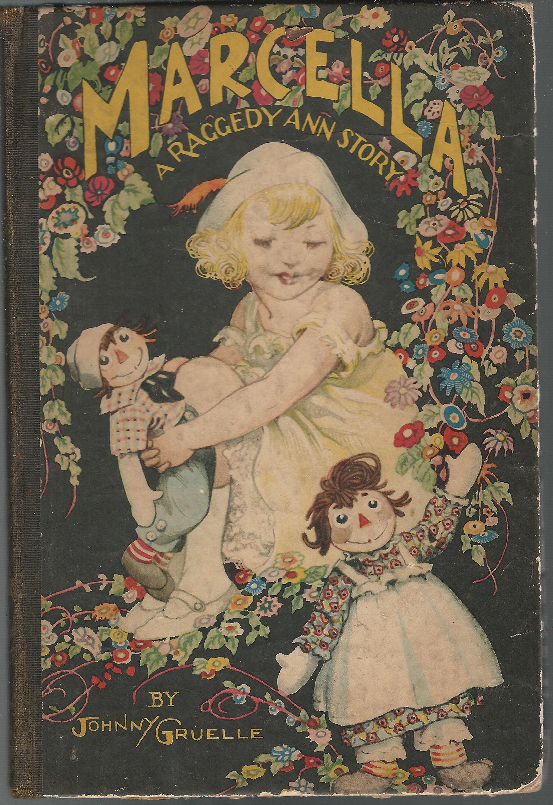 Marcella stories. [A Raggedy Ann story]. Written and illustrated by ...