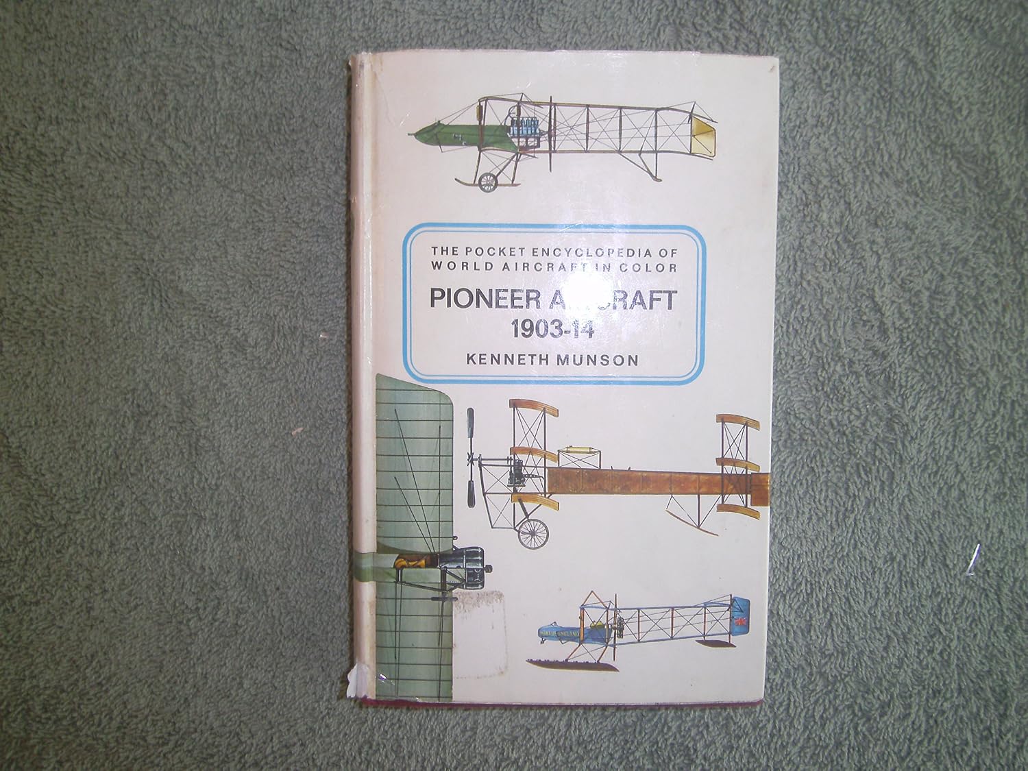 Pioneer Aircraft 1903-1914 - The Pocket Encyclopaedia of World Aircraft ...