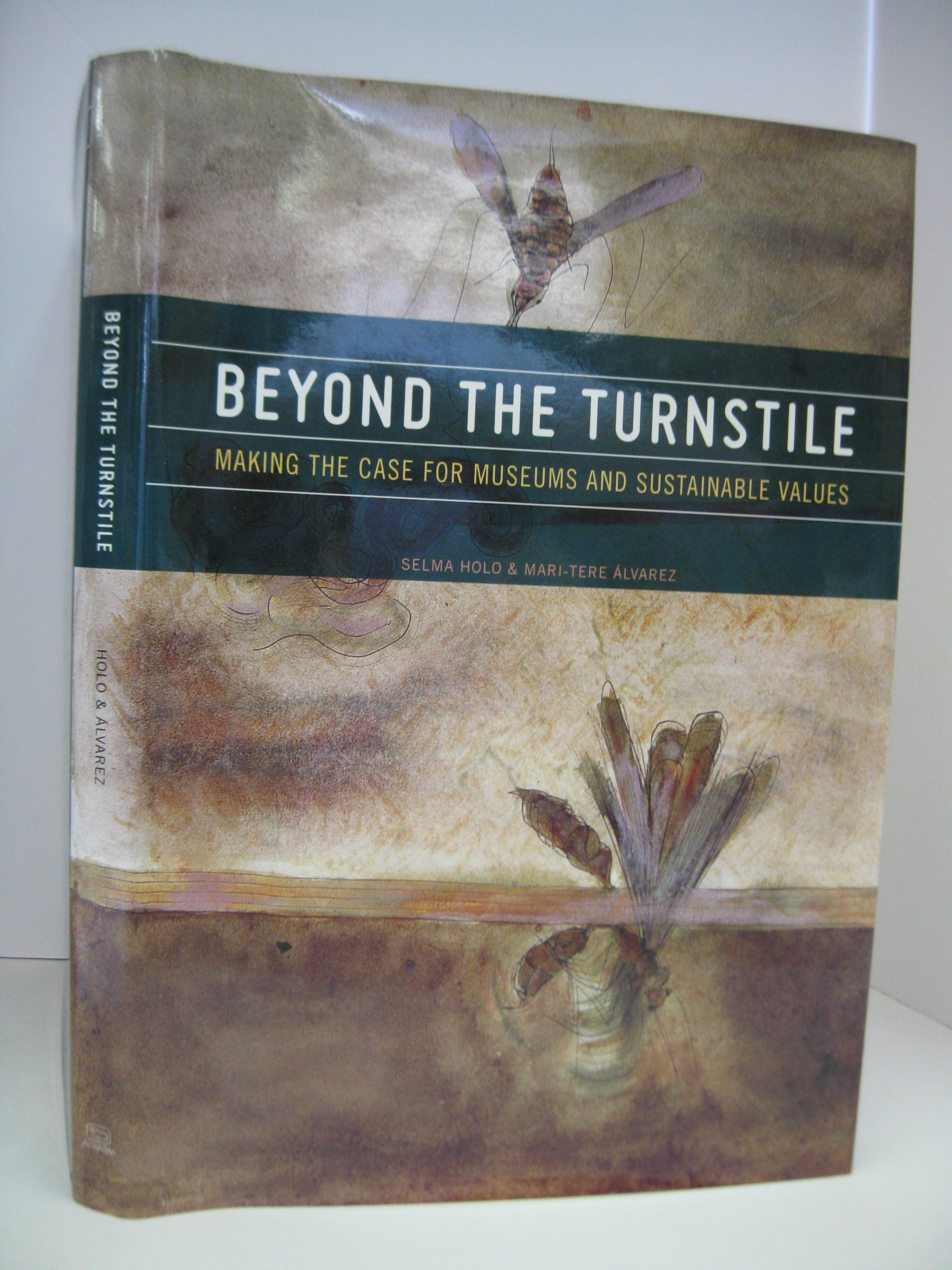 Amazon | Beyond the Turnstile: Making the Case for Museums and ...