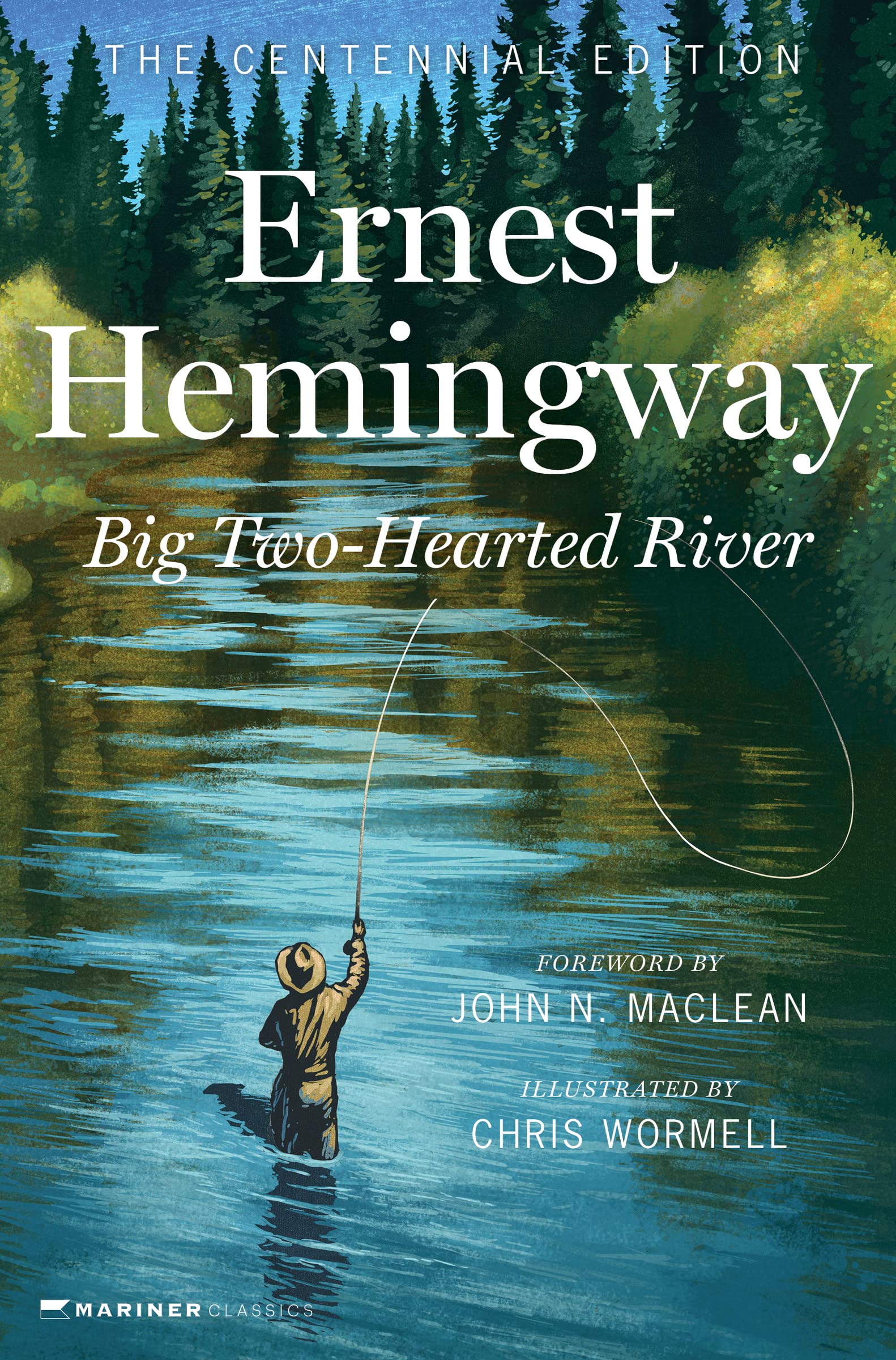 Big Two-Hearted River: Hemingway, Ernest, Maclean, John N ...