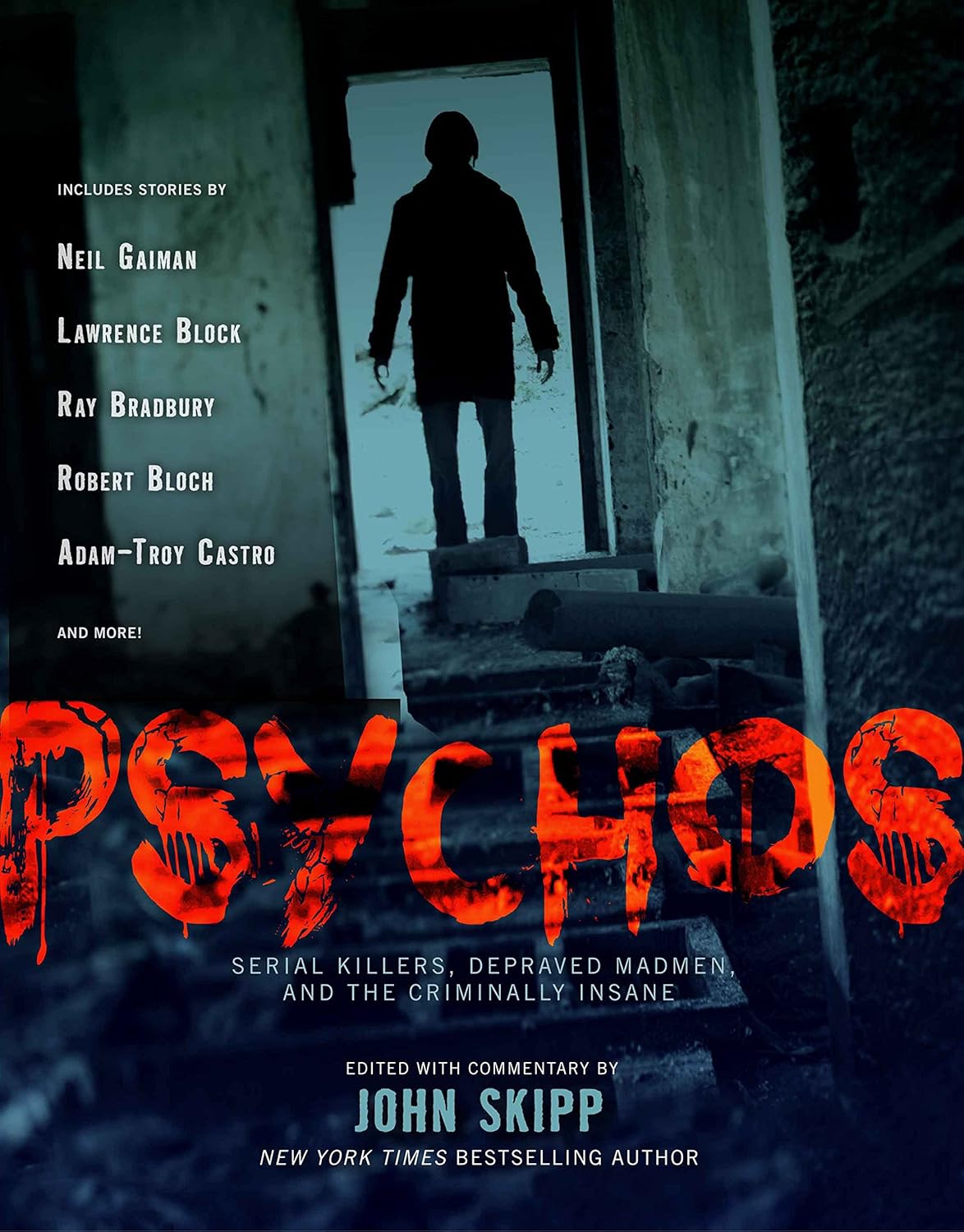 Psychos: Serial Killers, Depraved Madmen, and the Criminally Insane ...